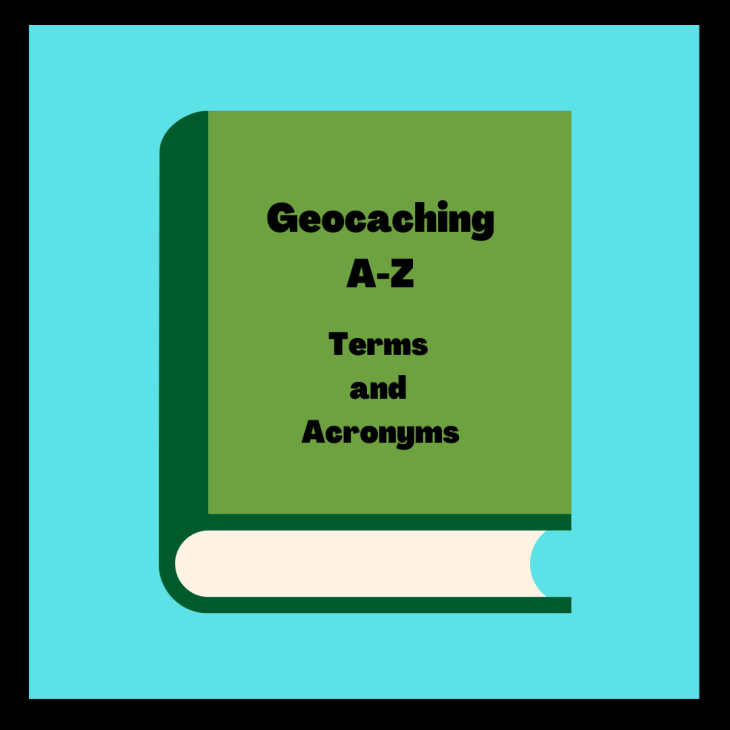 Geocaching 101: An Introduction to Geocaching Terminology – Geocache ...